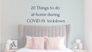 20 Things to do at home during lockdown | rukminipatel.com